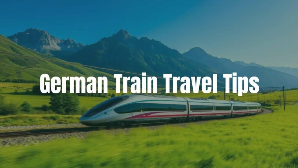 German Train Travel Tips - whysogermany.com